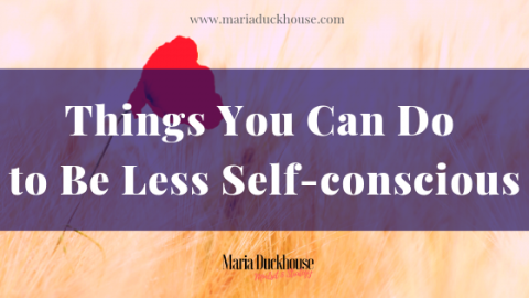 Things You Can Do To Be Less Self-conscious | Authentic Self-Expression ...