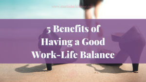 5 reasons to achieve a good work-life balance! | Authentic Self ...